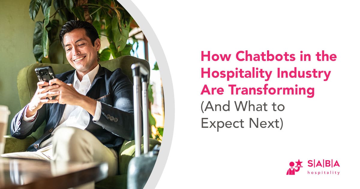 Chatbots in Hospitality Industry: Smarter Hotel Service
